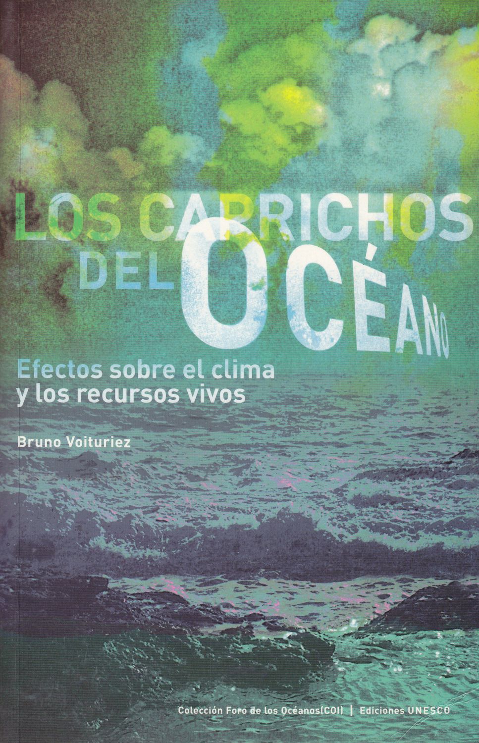 Los caprichos del océano. Efectos sobre el clima y los recursos vivos